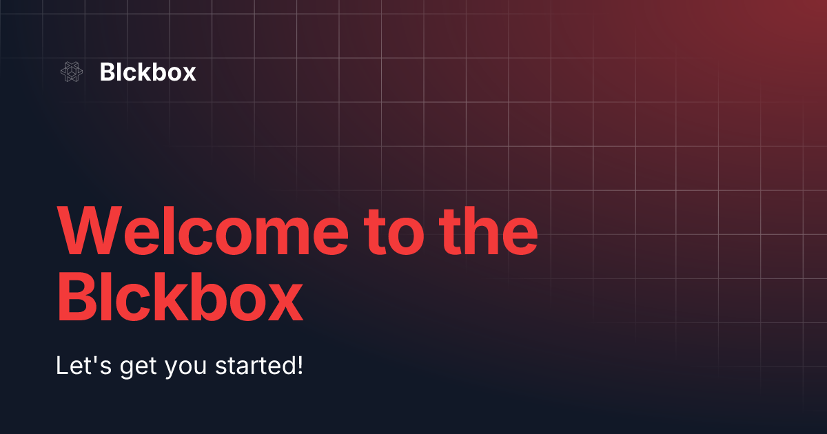 Welcome to the Blckbox | Blckbox